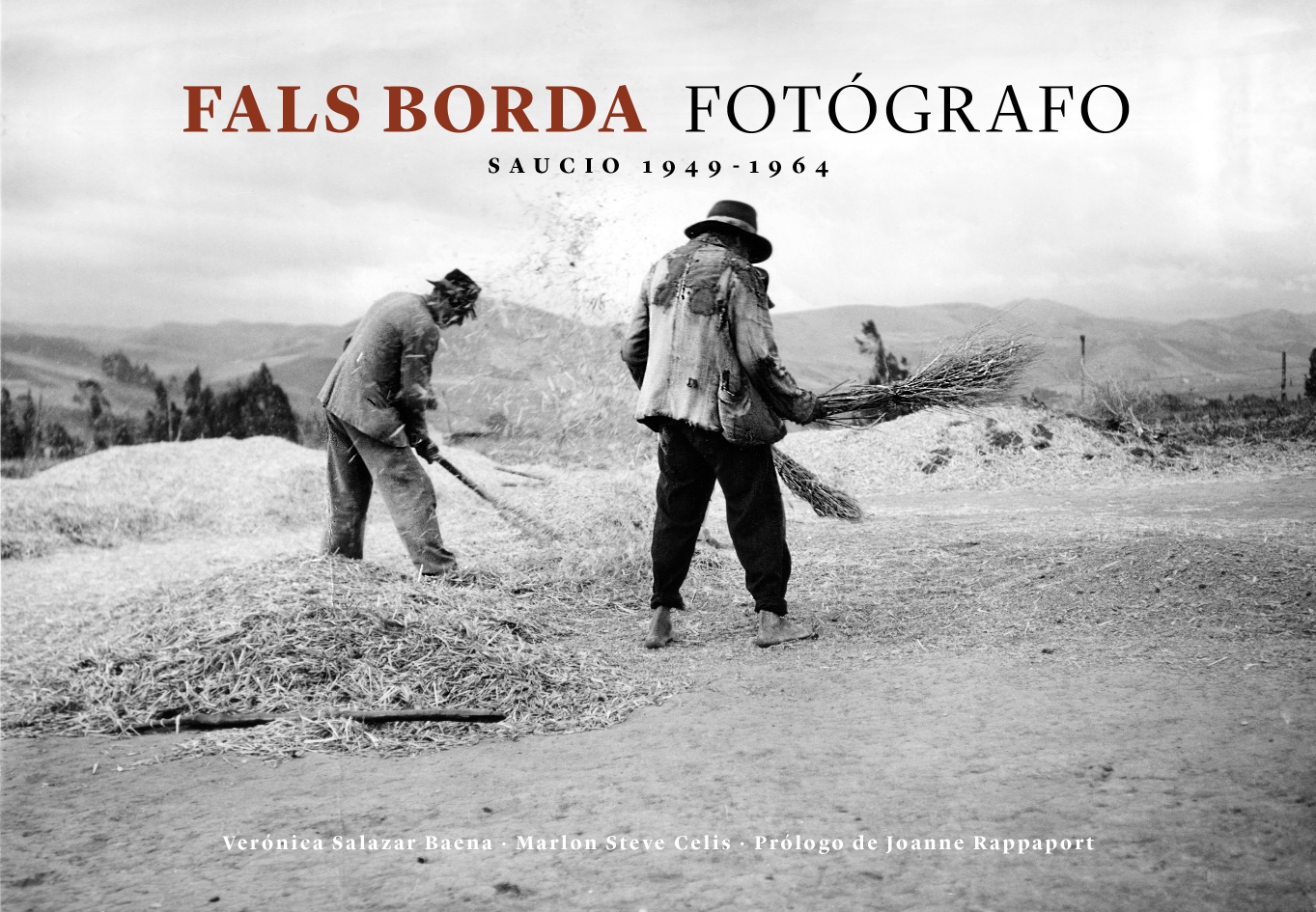 Ciencias Sociales : Fals Borda: Fotógrafo. Saucio 1949-1964